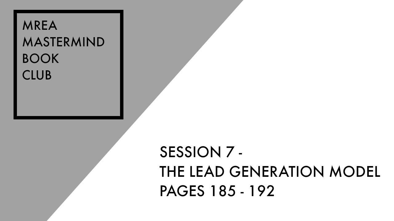 MREA Mastermind Book Club Session 7 - The MREA Lead Generation Model ...