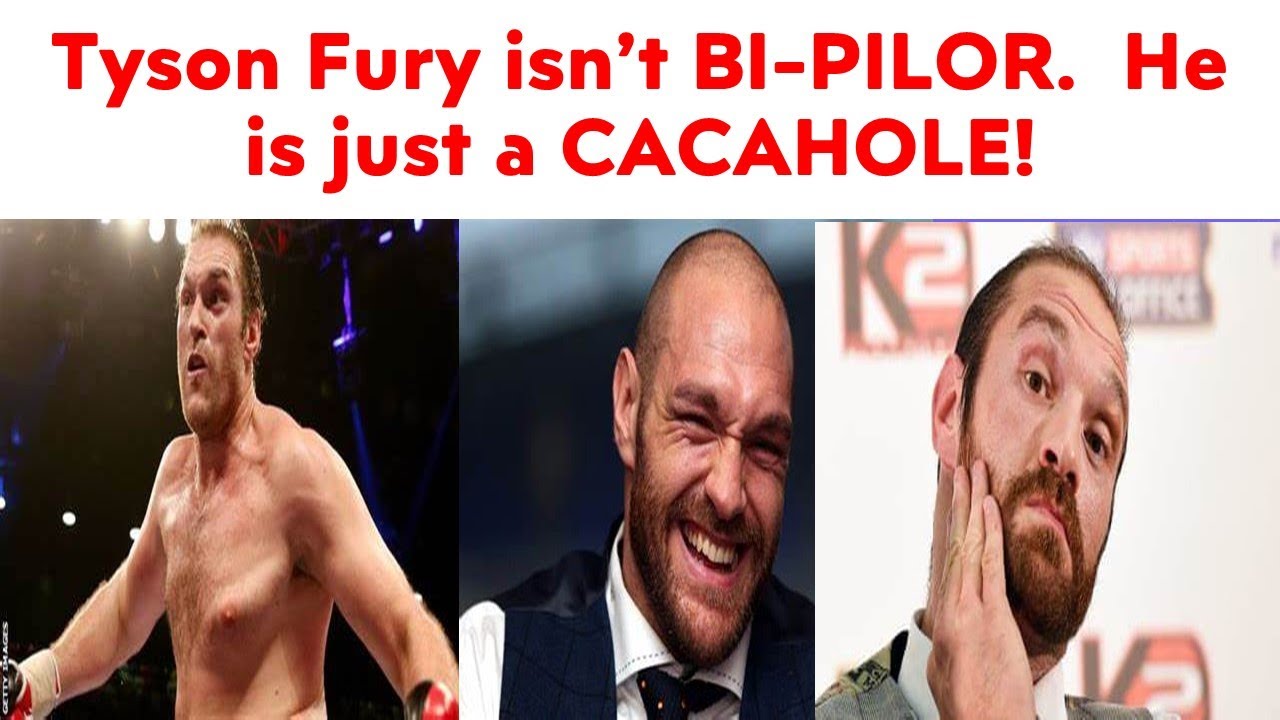 Tyson Fury is a CACAHOLE not BIPOLAR! Don't feel sorry for him. Won't ...