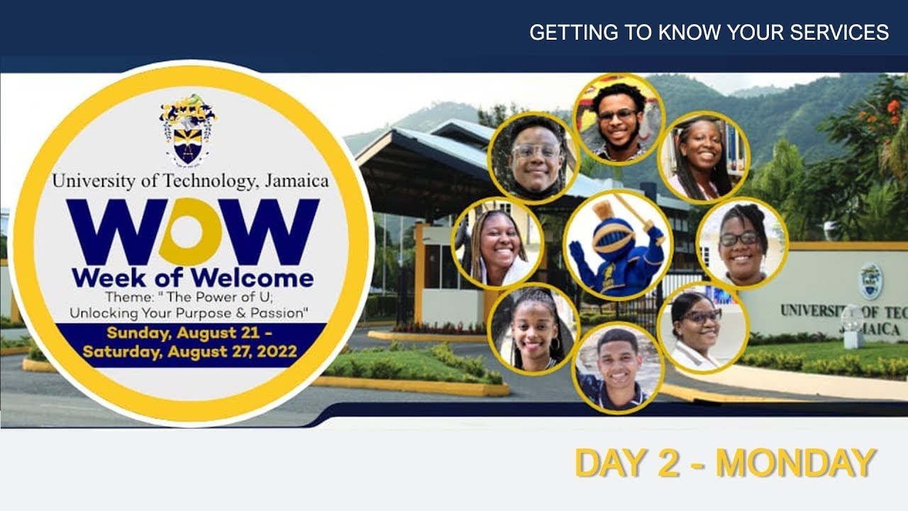W.O.W 2022 - Getting to Know Your Services | UTech, Ja. Week of Welcome ...