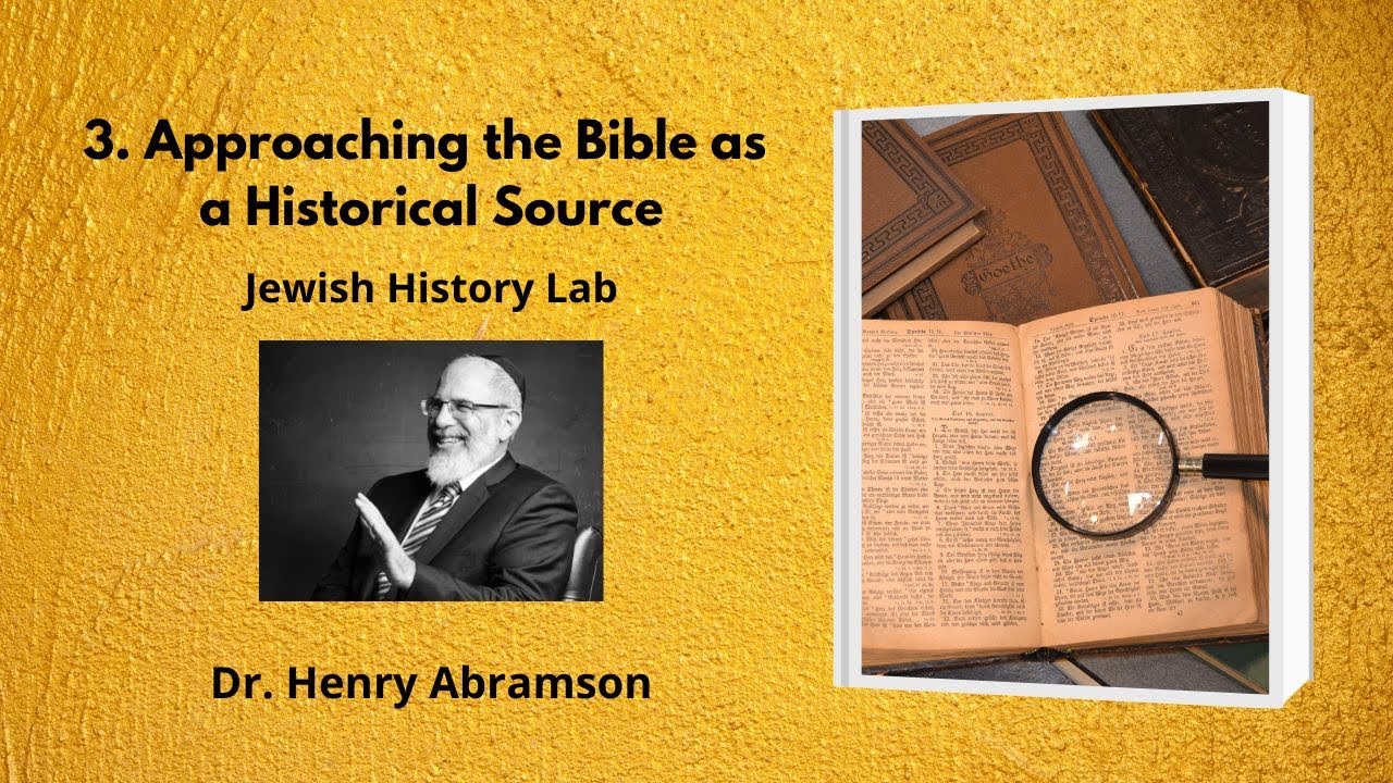 3 Approaching the Bible as a Historical Source (Jewish History Lab ...