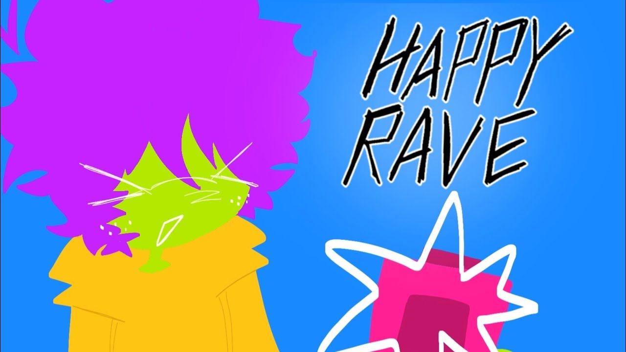HAPPY RAVE - YouTube