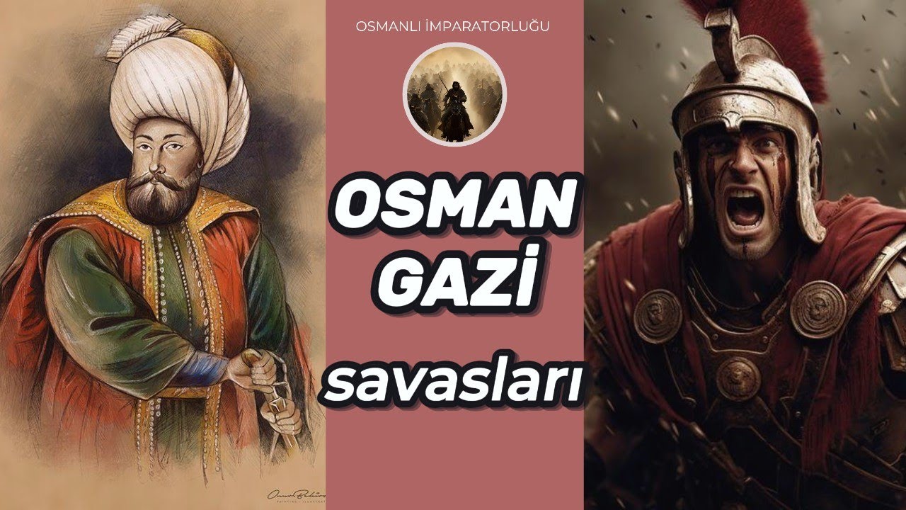 Osman Gazi Savaşları [1281-1326] Osmanlı Devleti BÖLÜM #2 #osmanlı ...