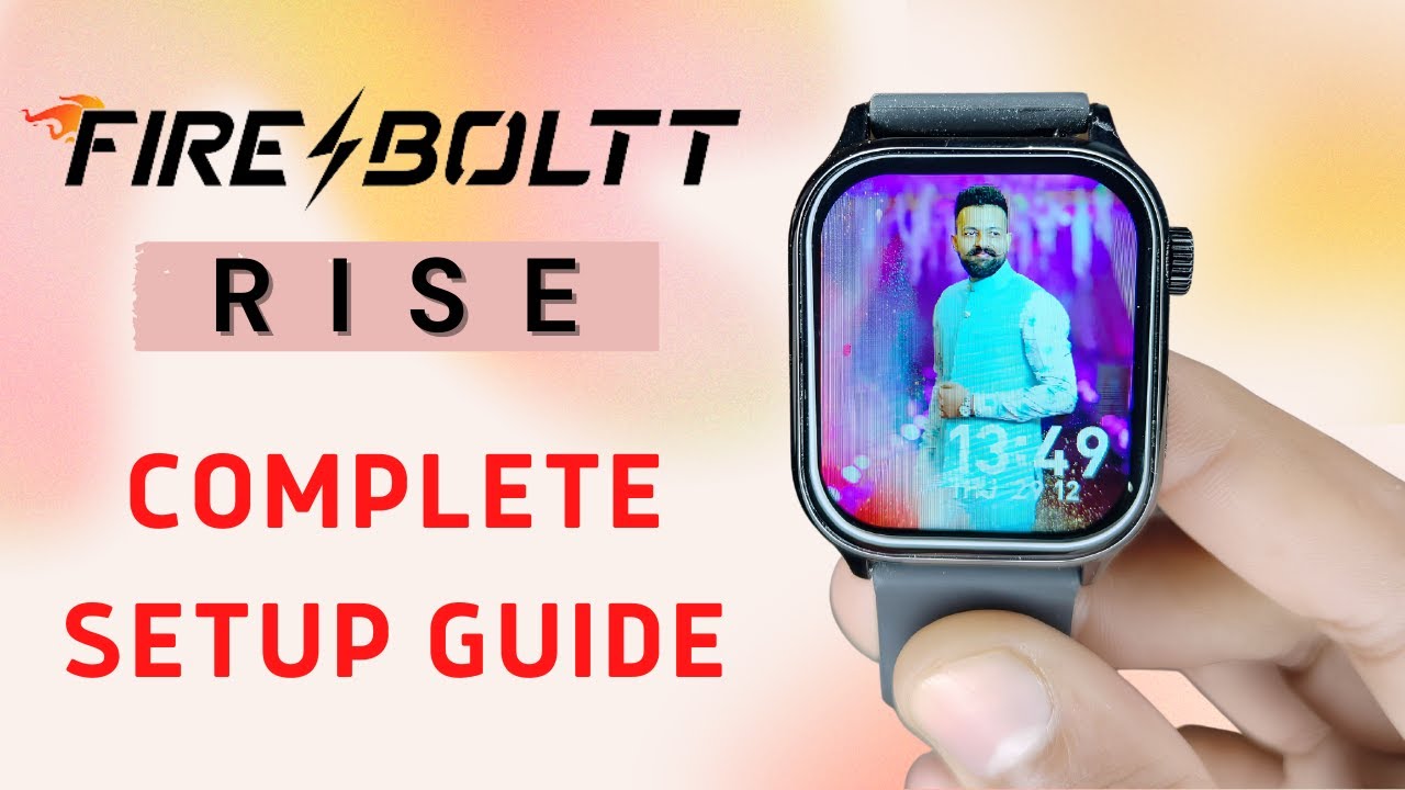 Fire-boltt rise smartwatch | Full setup guide #fireboltt - YouTube
