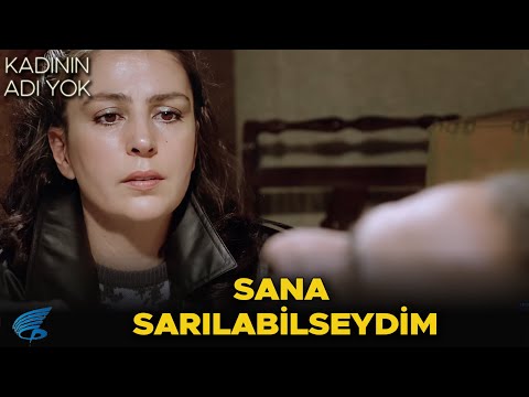 Kadının Adı Yok Türk Filmi | Işık Babasıyla Vedalaşıyor
