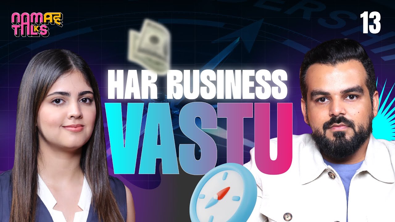 HAR BUSINESS VASTU | EP - 13 | Namah Talks | Rishabh Grover - YouTube