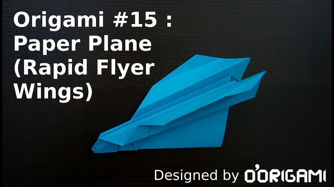 Origami #15 : Paper Plane (Rapid Flyer Wings) - YouTube