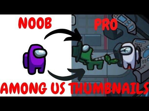 How To Make Good Thumbnails For Among Us - YouTube