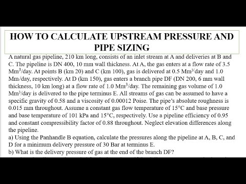 HOW TO CALCULATE THE UPSTREAM AND DOWNSTREAM PRESSURE OF A GAS PIPELINE ...