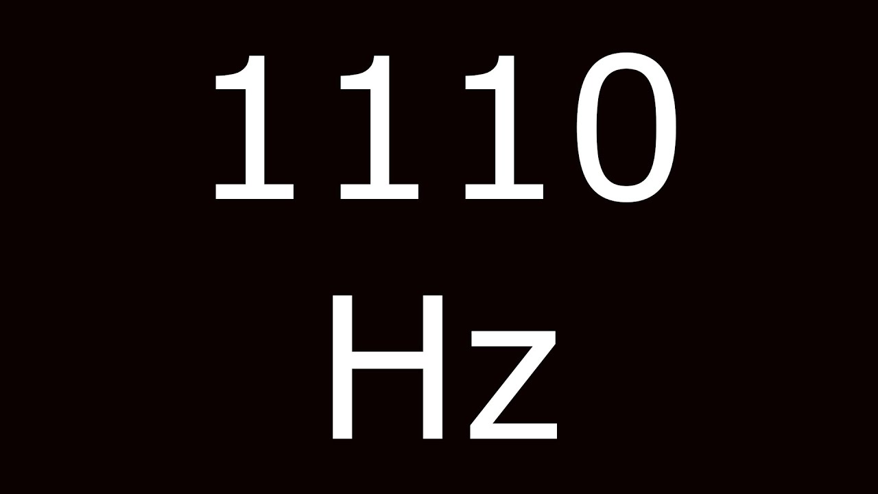 1110 Hz Frequency Test - YouTube