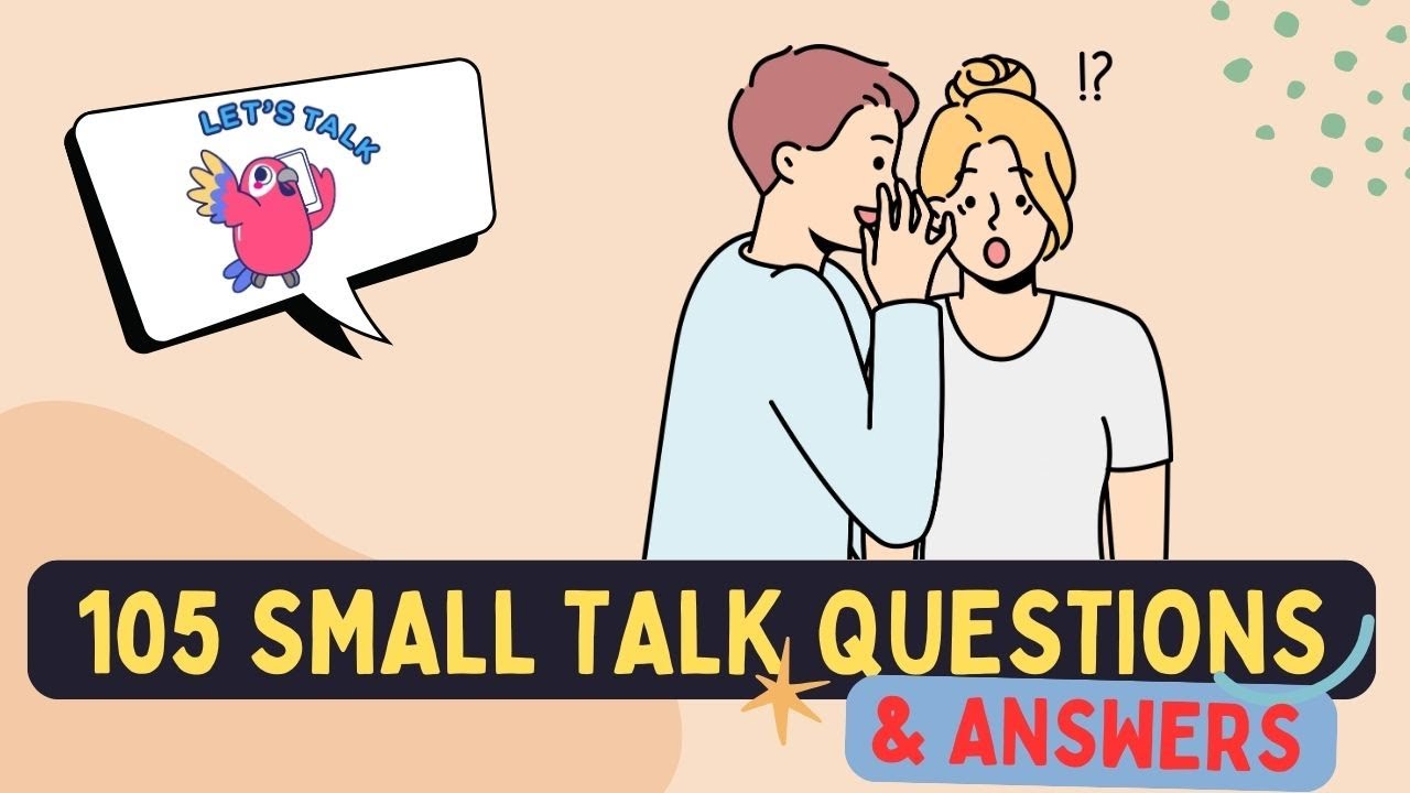 105 Small Talk Questions and Answers - Real English Conversation - YouTube