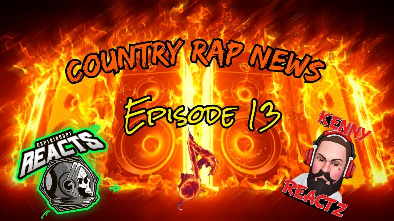 Country Rap News Episode 13 with CaptainCurt and Kenny Reactz #countryrap - YouTube