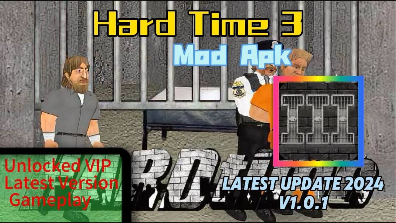 New Update! Hard Time III Mod Apk 1.0.1 | Unlocked VIP Latest Version ...