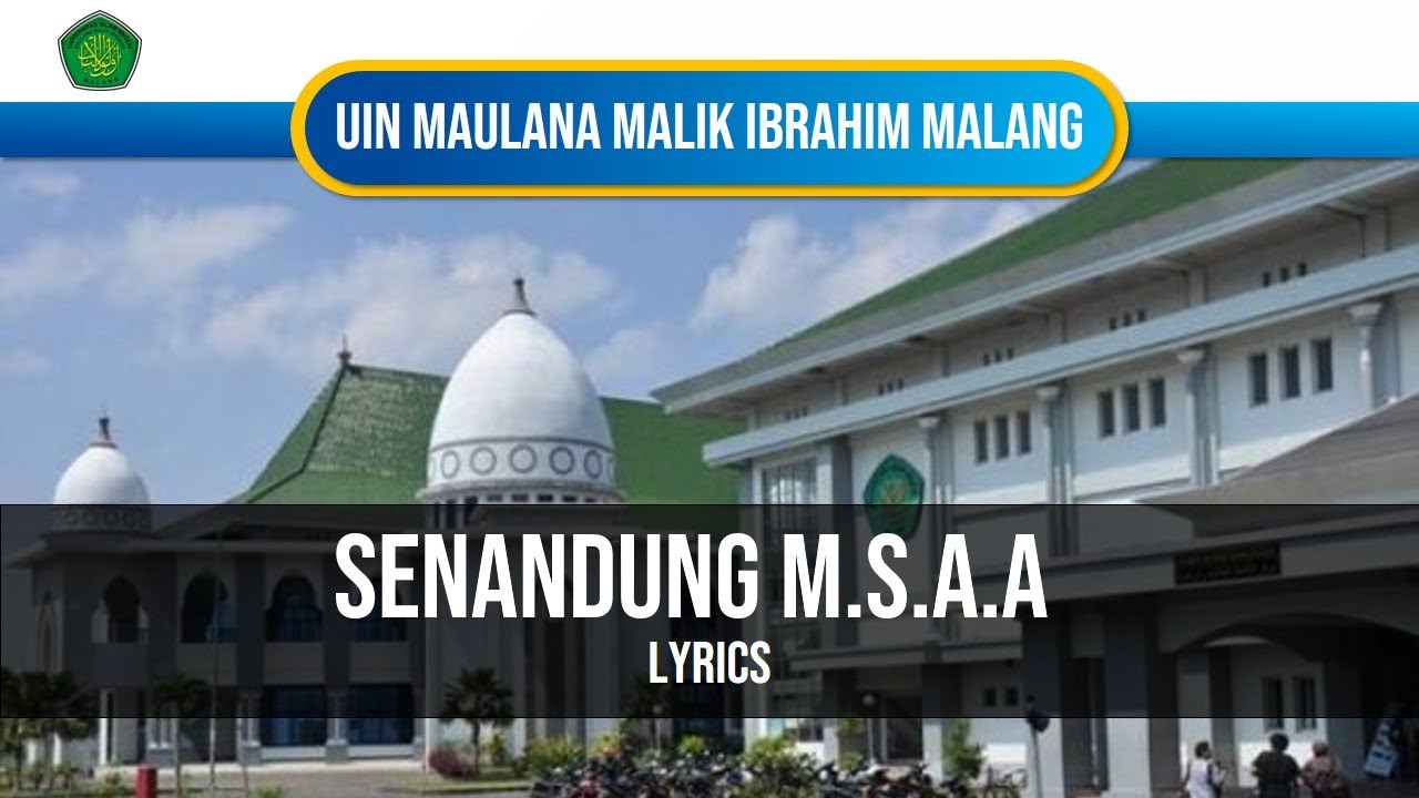 UIN Maulana Malik Ibrahim Malang - Senandung MSAA (Mahad Sunan Ampel Al ...