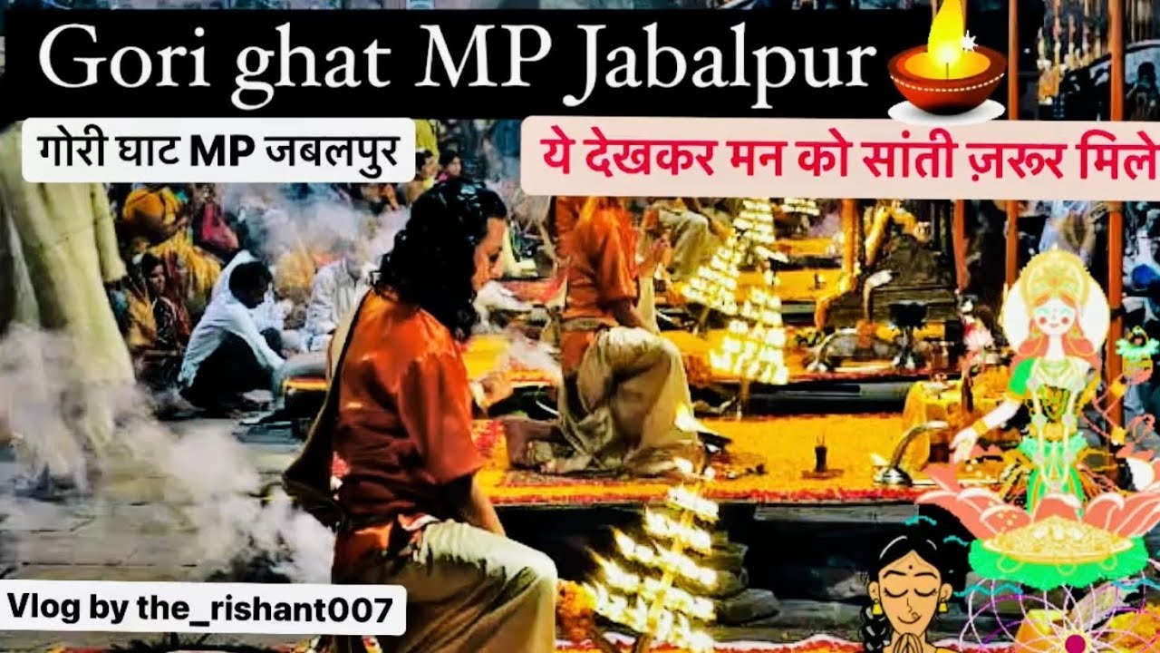 Gori ghat || MP Jabalpur || the rishant007 new vlog ||Copyright free ...
