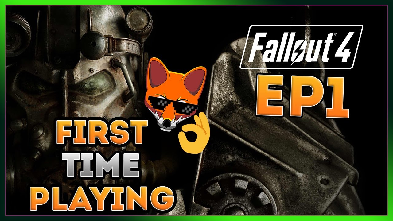 Fox's First Time Playing Fallout 4! (☢ Fallout 4 ☢ Fox's First Time ...
