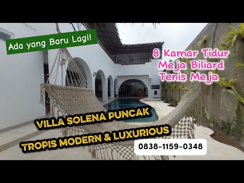 VILLA SOLENA PUNCAK CISARUA ~ Tropis Modern & luxurious