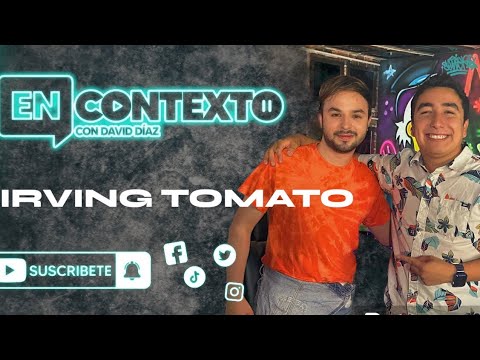 Irving Tomato en Contexto con David Díaz | @IrvingTomato - YouTube
