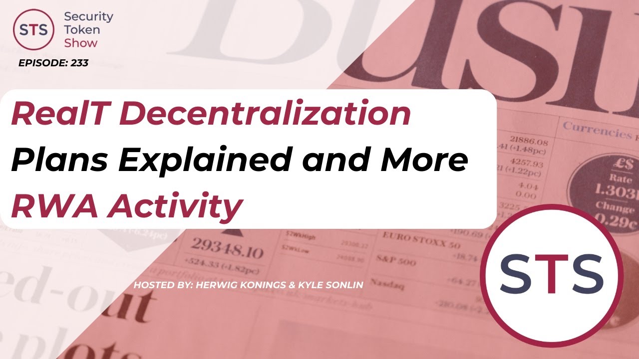 RealT Decentralization Plans Explained and More RWA Activity: Episode ...