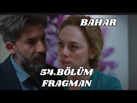 Bahar 54.Bölüm Fragmanı / Harun Bahar’a duygularını gösteriyor # ...