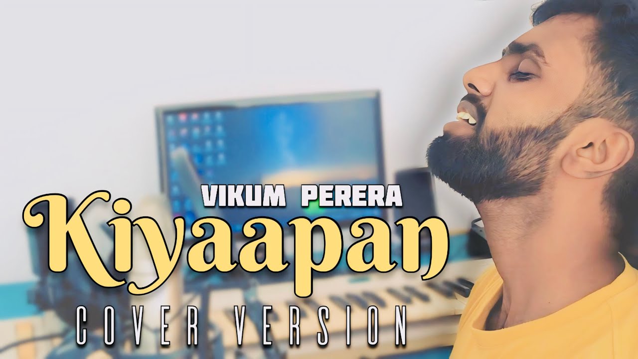 Kiyaapn ( කියාපන් ) Cover Version - Vikum Perera - YouTube