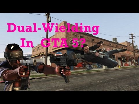 GTA 5 Dual-Wielding In GTA 5? (GTA 5 Ideas) - YouTube