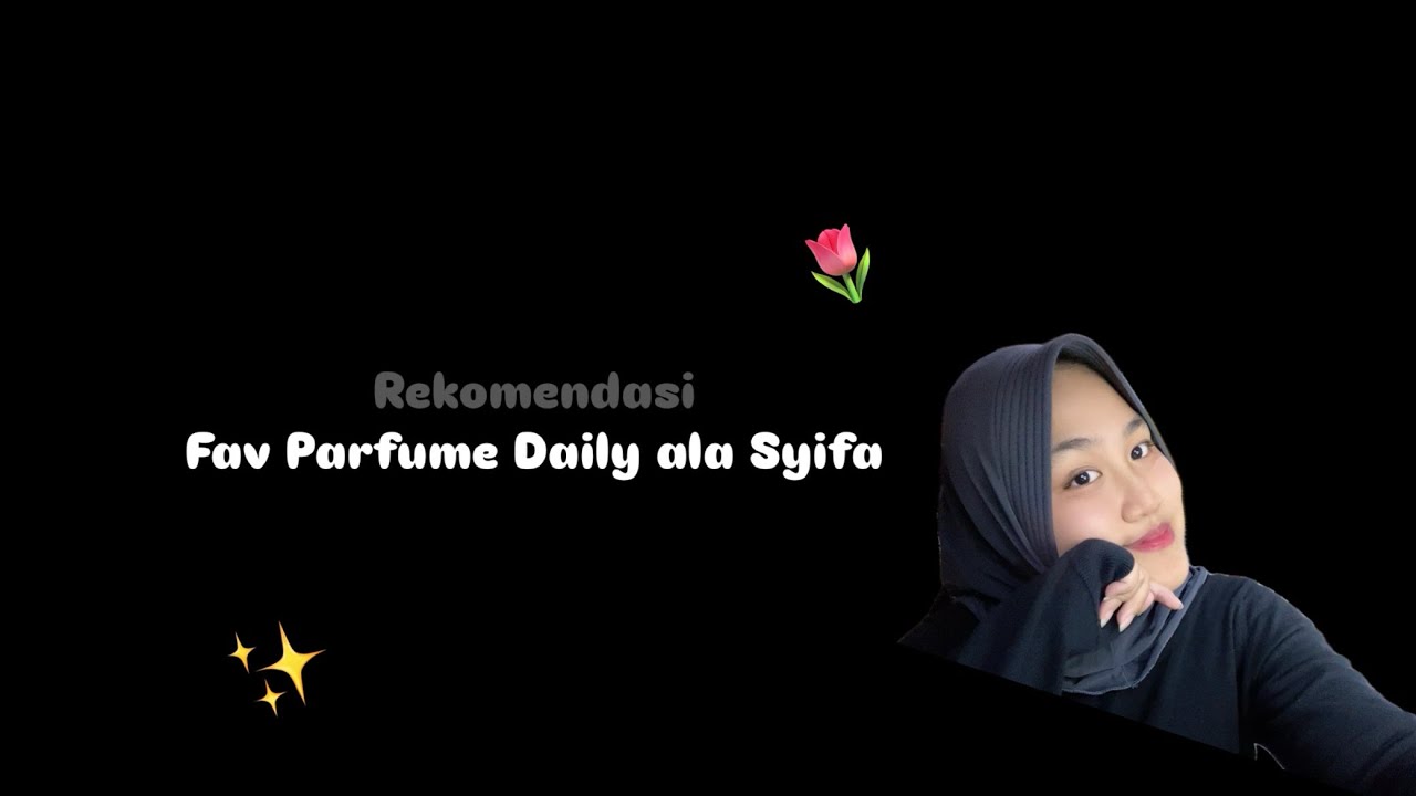 Rekomendasi Parfume Daily!😋 - YouTube