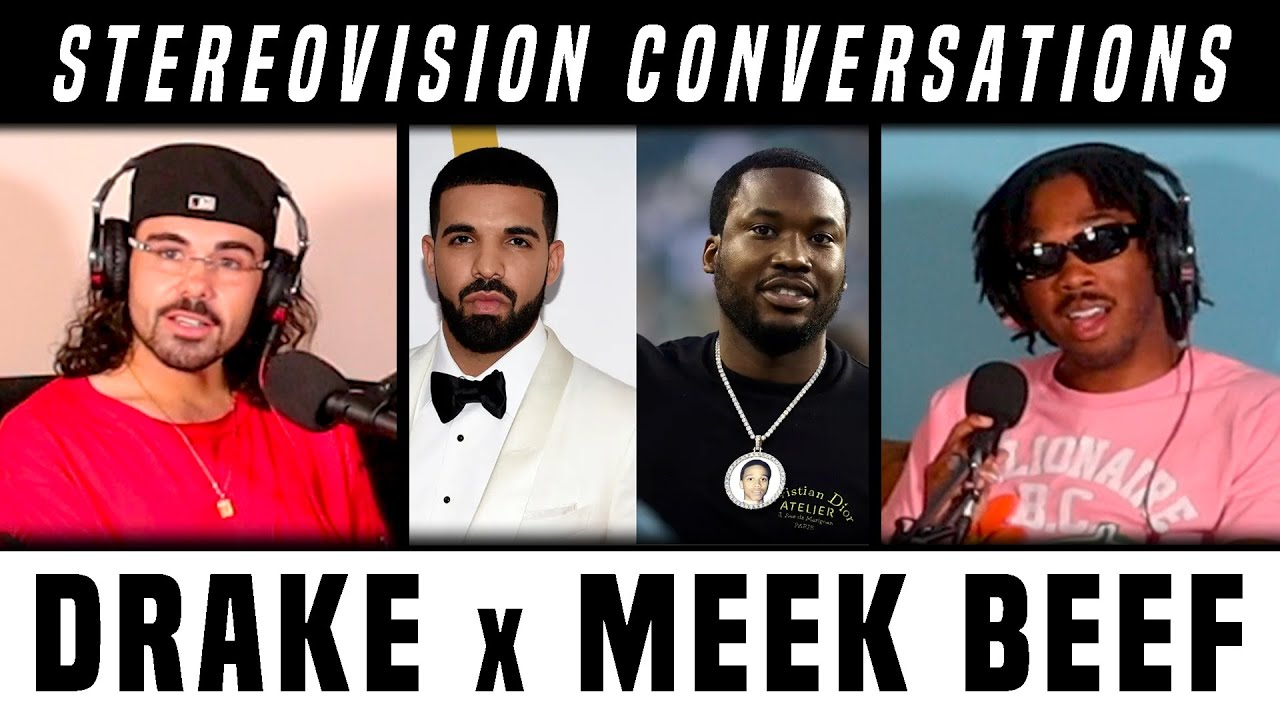 REVISITING DRAKE vs MEEK (NEW INFO) // StereoVision Conversations - YouTube
