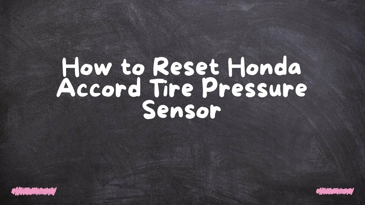 How To Reset Honda Accord Tire Pressure