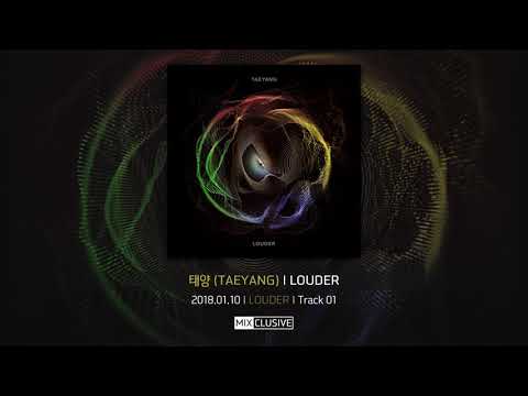태양 (TAEYANG) - LOUDER [Official Audio]