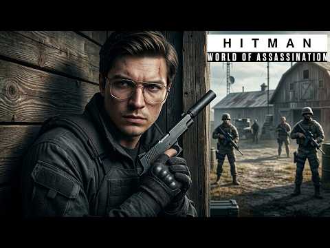 ASKERİ ÇİFTLİK - HITMAN WORLD OF ASSASSINATION - Bölüm 6