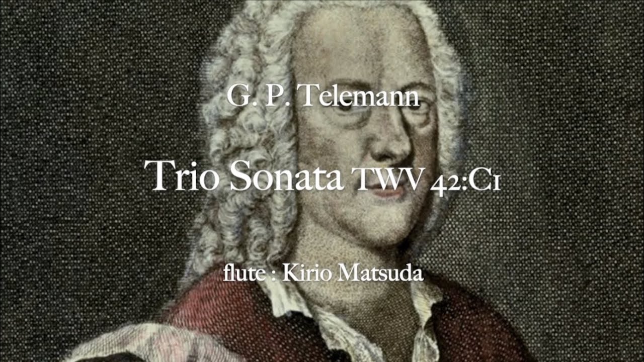Trio Sonata TWV 42:C1 (G. P. Telemann) flute : Kirio Matsuda - YouTube