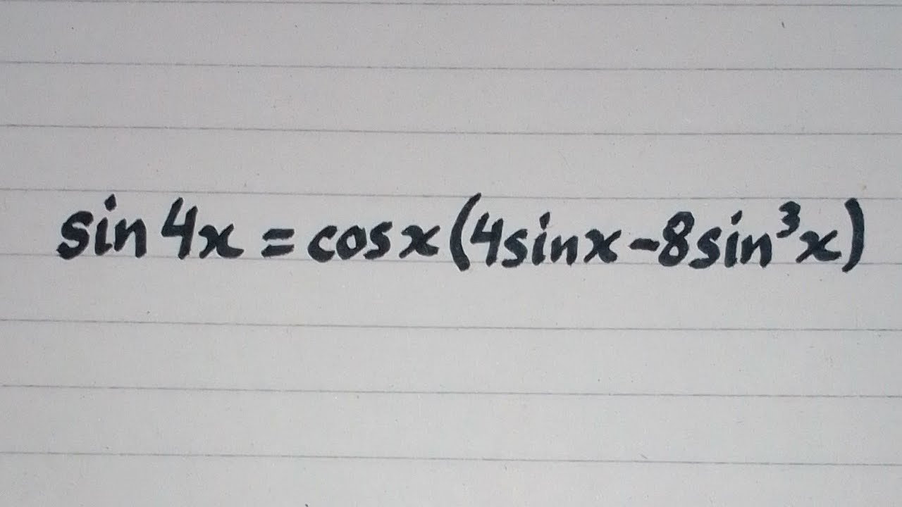 sin4x=cosx(4sinx-8sin^3x) || Trigonometric Identity - YouTube