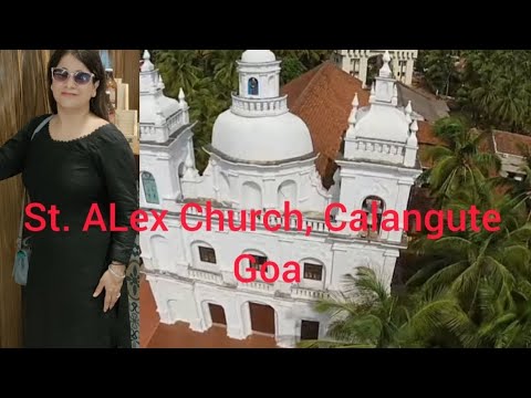 #St. Alex Church,Goa, Calangute beach,goa - YouTube