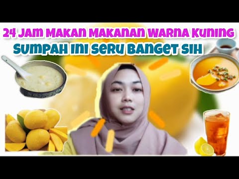 📌 24Jam Makan Makanan Warna Kuning - YouTube