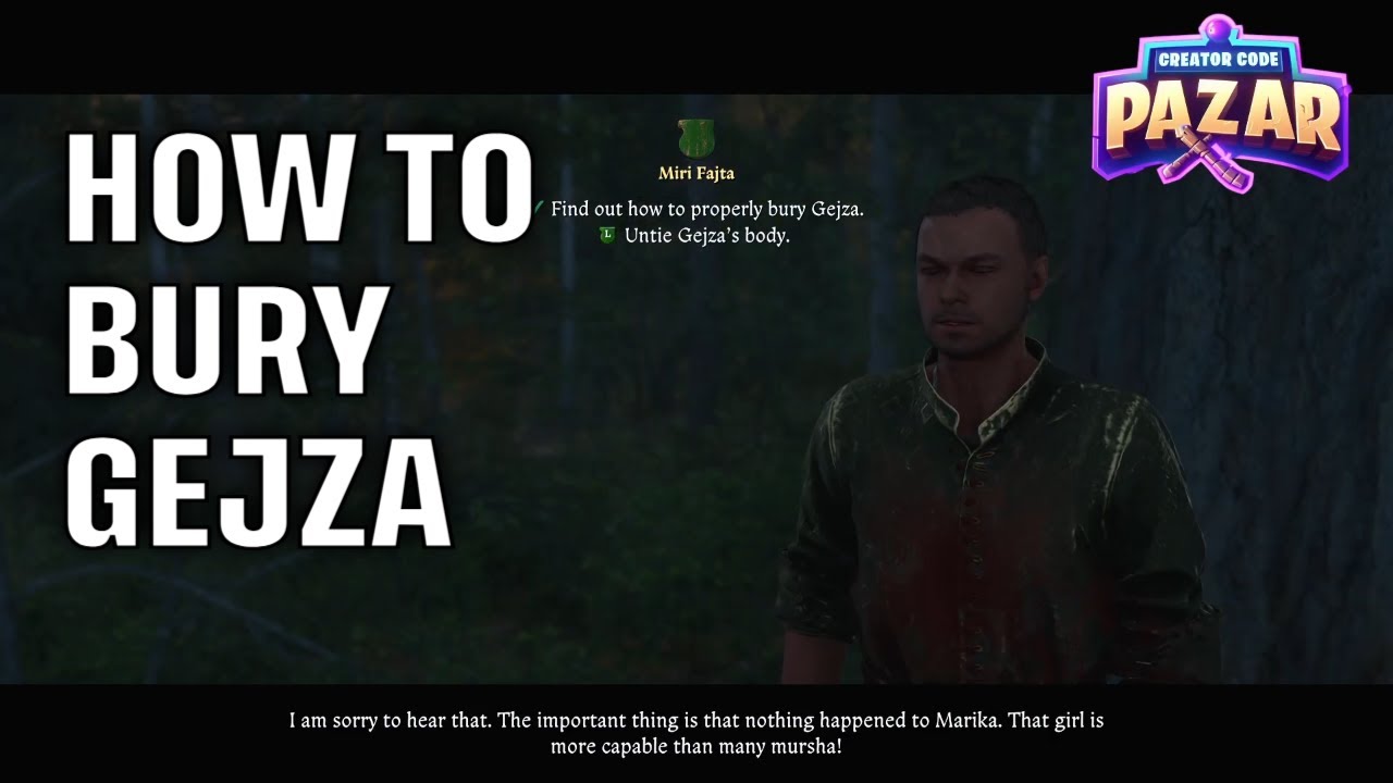 Find Out How to Bury Gejza "Miri Fataj" Kingdom Come Deliverance 2 ...