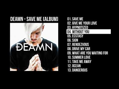 DEAMN   Save Me Full Album Audio