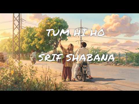 Tum Hi Ho – OST | SK | Salman Khan | Sirf Shabana | Sohai Ali Abro | HUM TV