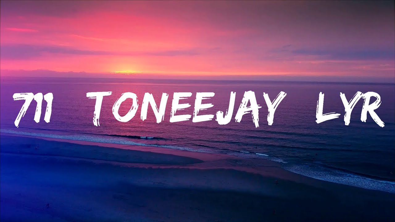 711 | TONEEJAY | lyrics | Marshmello Music - YouTube
