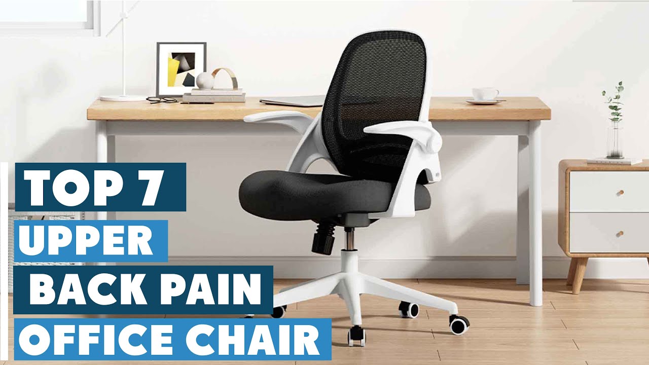 Top 7 Office Chairs for Upper Back Support | 2025 Buying Guide - YouTube