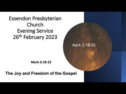 Mark 2.18-22 'The Joy and Freedom of the Gospel' Mr Leighton Rowe 2023 ...
