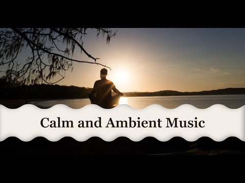 "Serene Soundscapes: Best Calm and Ambient Music Compilation" - YouTube