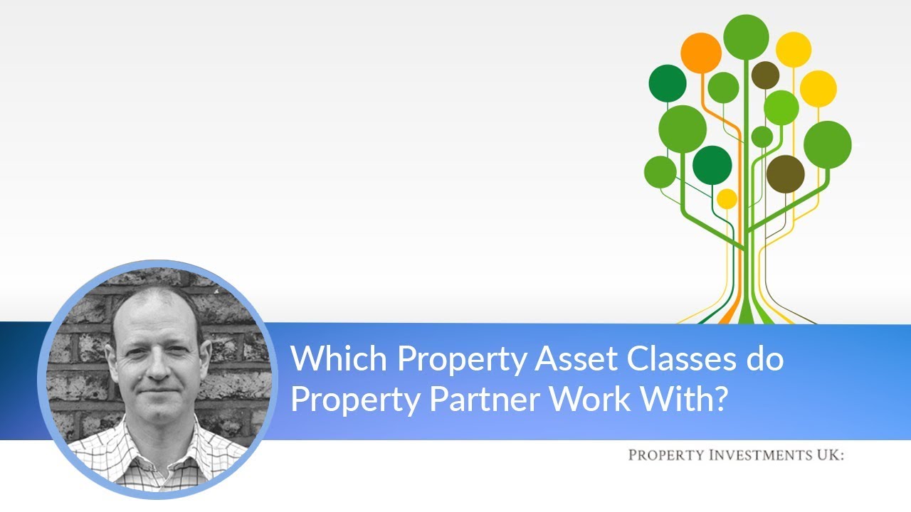 Which Property Asset Classes do Property Partner Work With? - YouTube