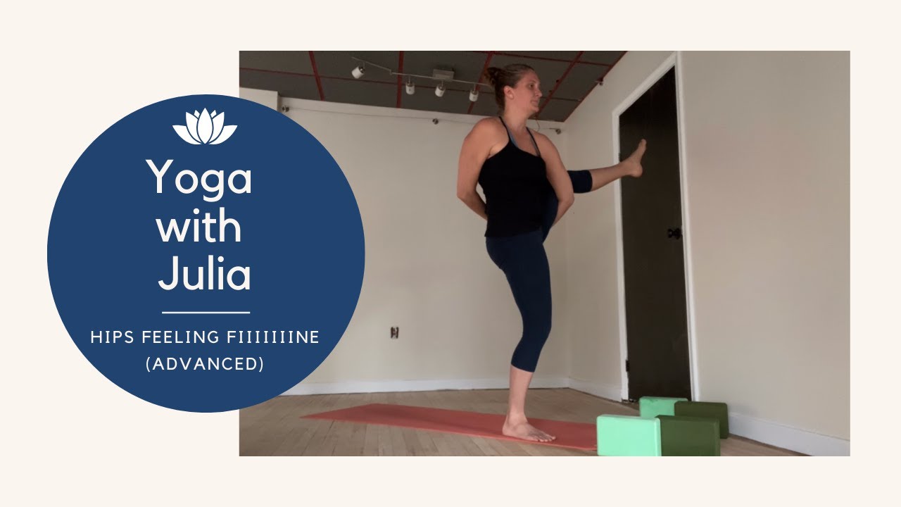 Yoga with Julia | Hips Feeling Fiiiiiiine (advanced) - YouTube