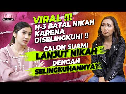 VIRAL‼️ H-3 BATAL NIKAH, CALON SUAMI LANJUT NIKAH DENGAN SELINGKUHANNYA⁉️ | DILAN NO FILTER