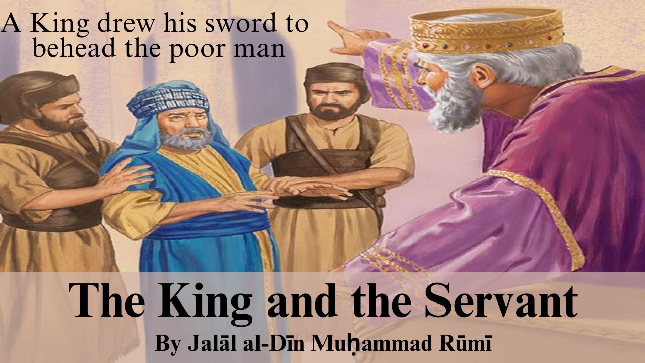 The King and the Servant, Jalal al-Din Muhammad Rumi, RUMI, Story Time ...