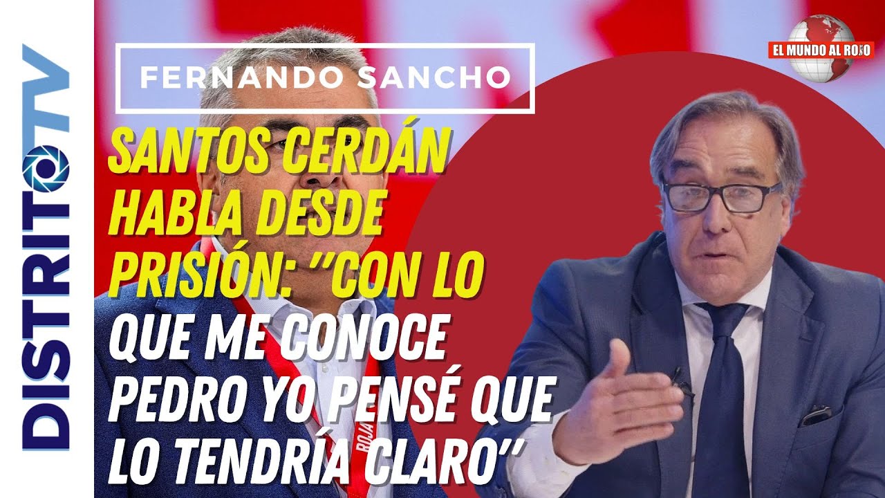 🔴FERNANDO SANCHO,🔴LA BOMBA DE RACIMO DE SANTOS CERDÁN A SÁNCHEZ DESDE ...