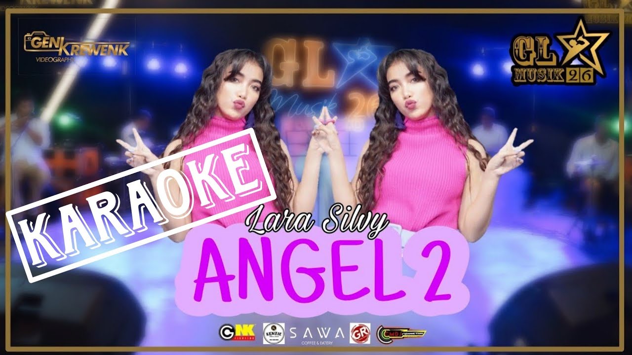 ANGEL 2 ( KARAOKE ) - LARA SILVY - GL MUSIK 26 - YouTube
