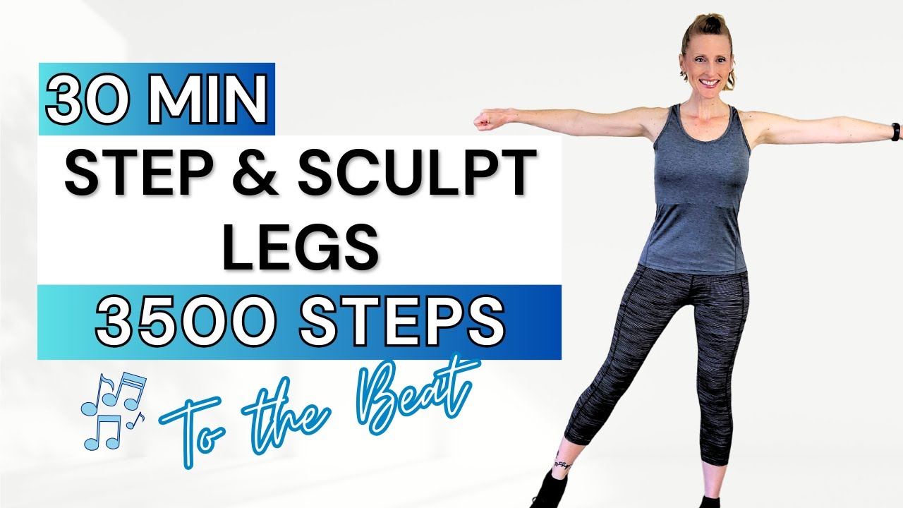 30 Min 🔥 3500 Steps 🔥 STEP & SCULPT LEG Workout 🔥 No Squats 🔥 No Lunges ...