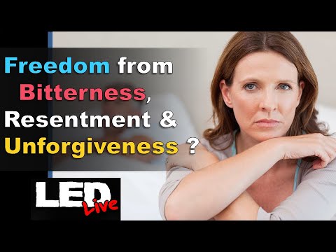 Freedom from Bitterness, Resentment & Unforgiveness - LED Live ! - YouTube