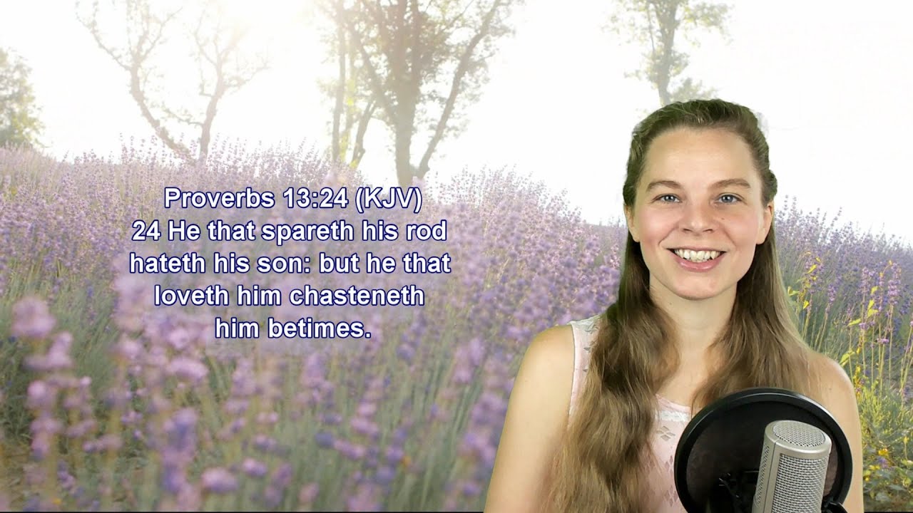 Proverbs 13:24 KJV - Correction - Scripture Songs - Proverbs 13:24 ...